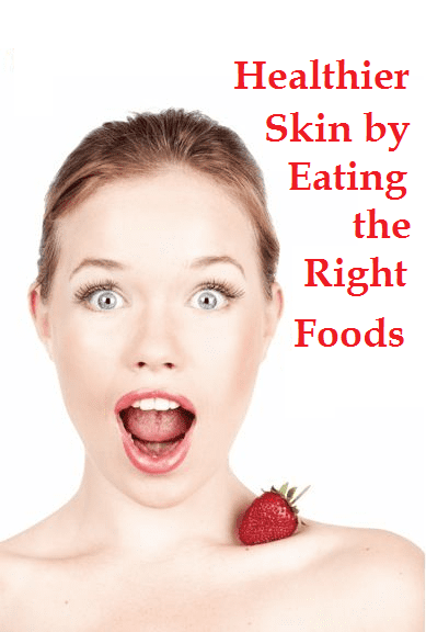 Healthier Skin by Eating the Right Foods | Palm Desert | Indio | La ...